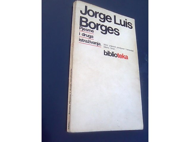 PJESME I DRUGA ISTRAŽIVANJA - JORGE LUIS BORGES