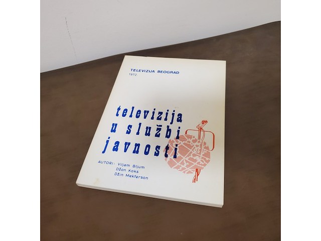Televizija Beograd 1972 - Televizija u sluzbi javnosti