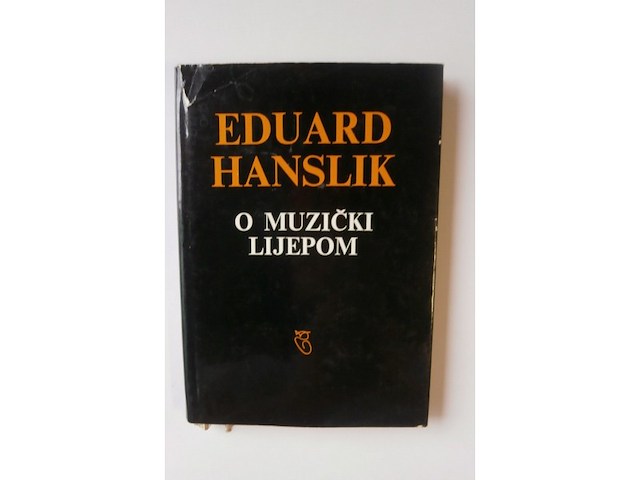 O muzički lijepom, Eduard Hanslik
