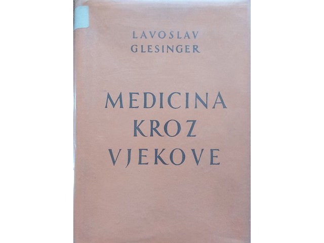 Medicina kroz vekove Laloslav GLESINGER