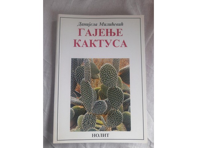 Gajenje kaktusa - Danijela Milićević