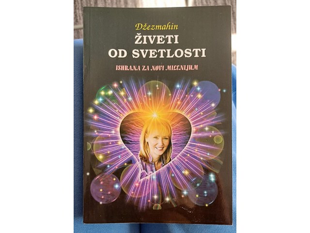 Živeti od svetlosti - Džezmuhin
