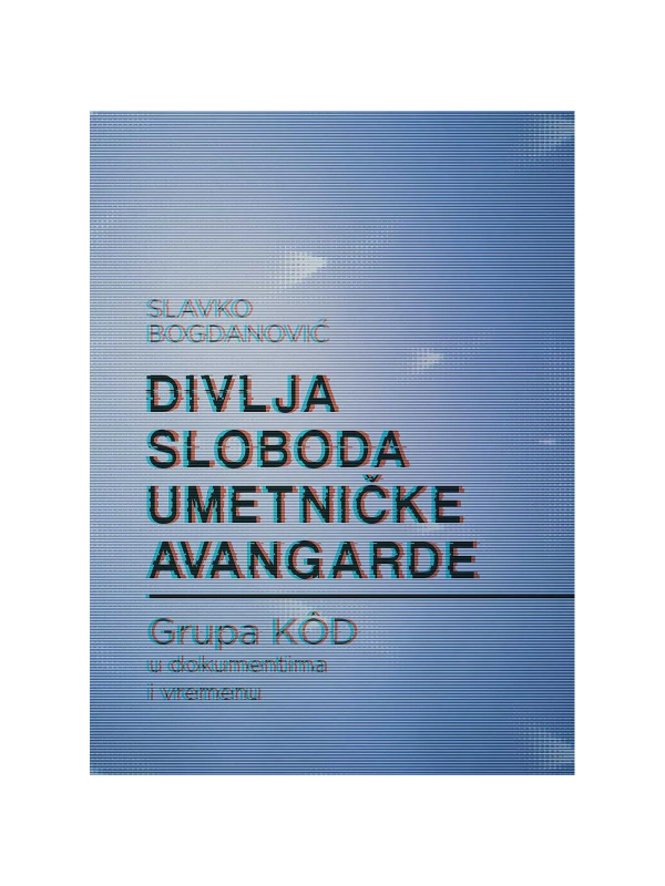 Grupa KOD – divlja sloboda umetničke avangarde