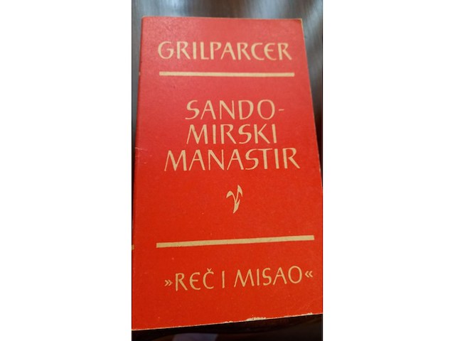 Reč i misao / SANDOMIRSKI MANASTIR. Grilparcer