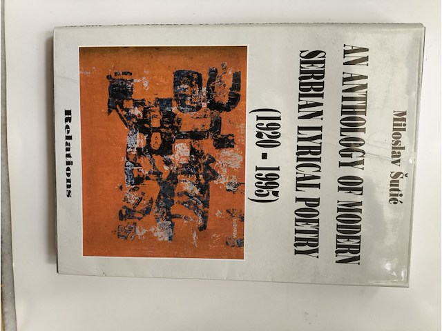 An Antology of Modern Serbian Lyrical poetry (1920-1995