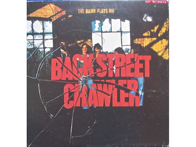 Back Street Crawler - The Band Plays On