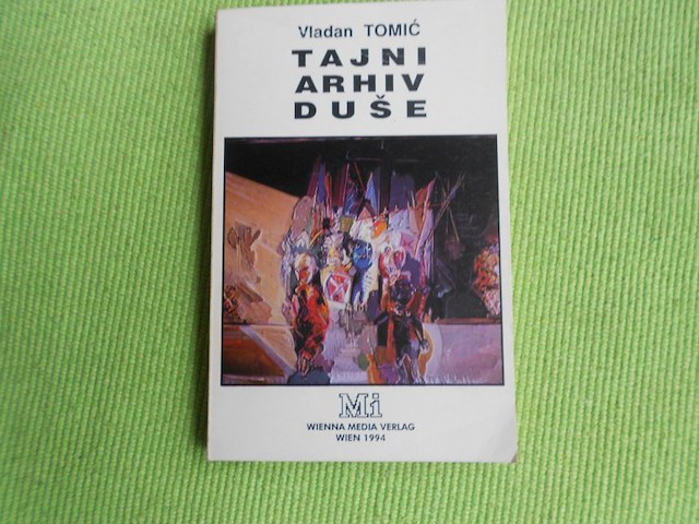 Tajni arhiv duše - Vladan Tomić - nova