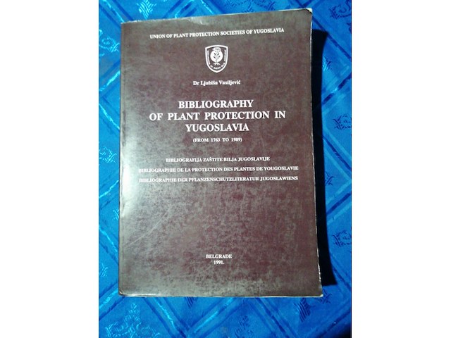 BIBLIOGRAPHY OF PLANT PROTECTION IN YUGOSLAVIA