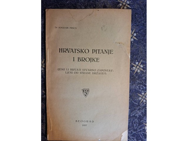 B. Prica - Hrvatsko pitanje...Beograd, 1937.