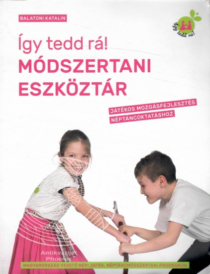 Így tedd rá! Módszertani eszköztár