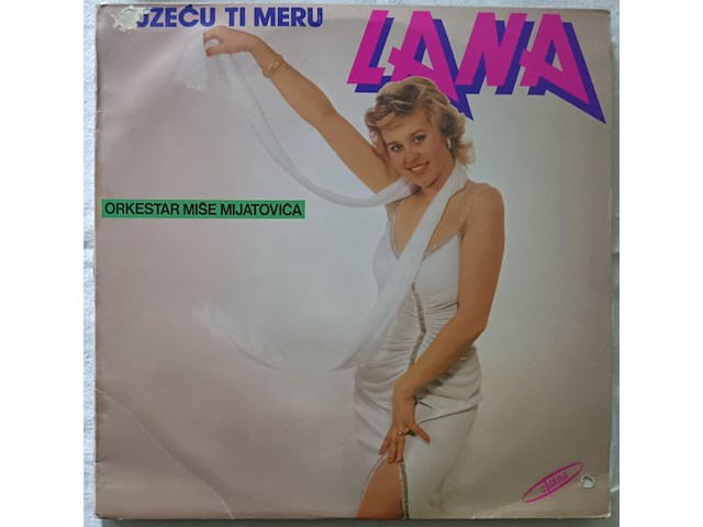 GORDANA  ADAMOVIC  LANA - UZECU  TI  MERU