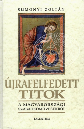Újrafelfedett titok: A magyarországi szabadkőművesekről