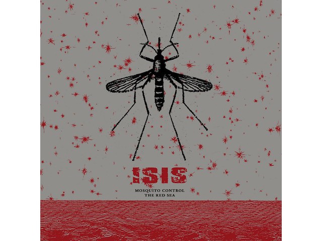 Isis – Mosquito Control / The Red Sea 2xLP