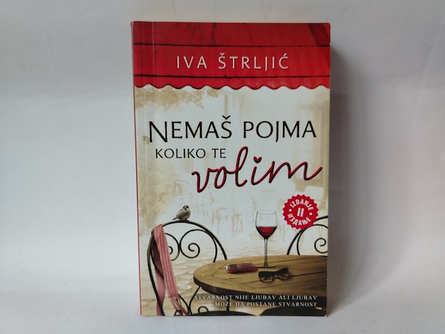 NEMAŠ POJMA KOLIKO TE VOLIM: Iva Štrljić
