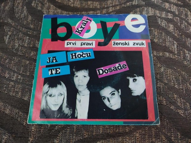 Boye - Ja hoću te / Kralj dosade