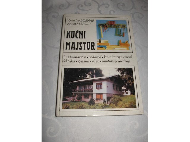 Kućni majstor - Bosnar, Marolt