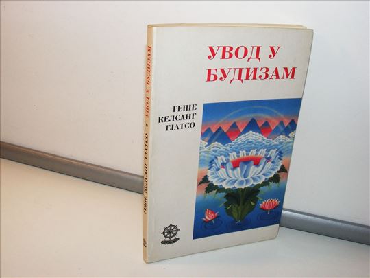 Uvod u budizam - Geše Kelsang Gjatso