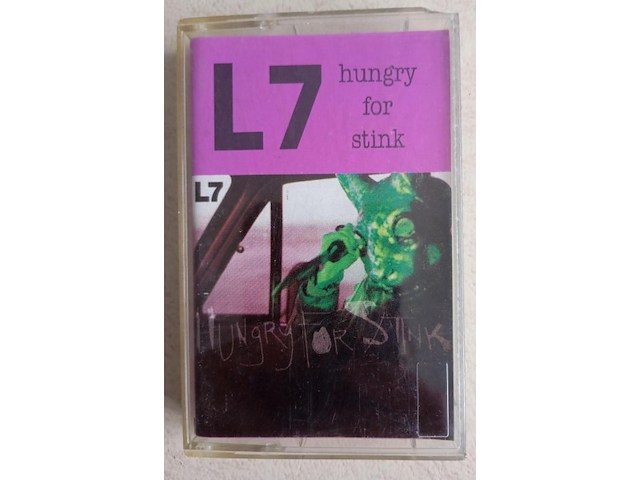 L7 / Hungry for Stink