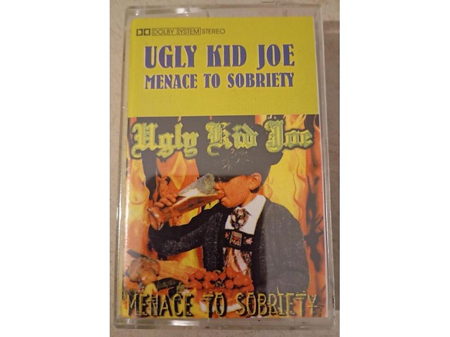 Ugly Kid Joe / Menace to Sobriety