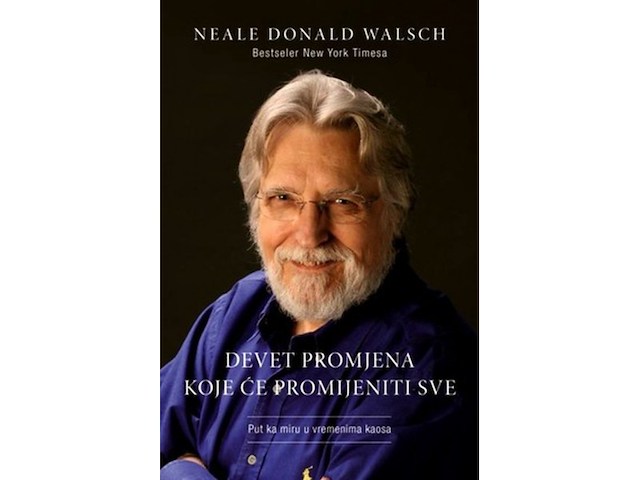 Devet promjena koje će promjeniti sve - Neale Walsch