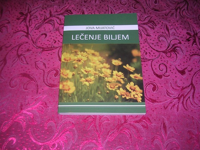Lecenje biljem - Jova Mijatovic