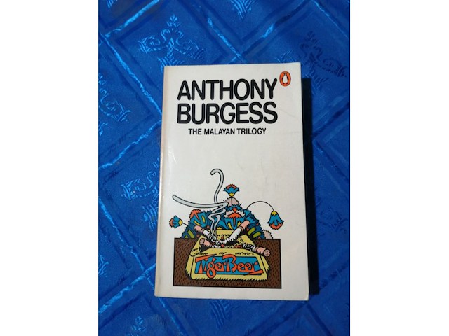 Anthony Burgess - The Malayan Trilogy