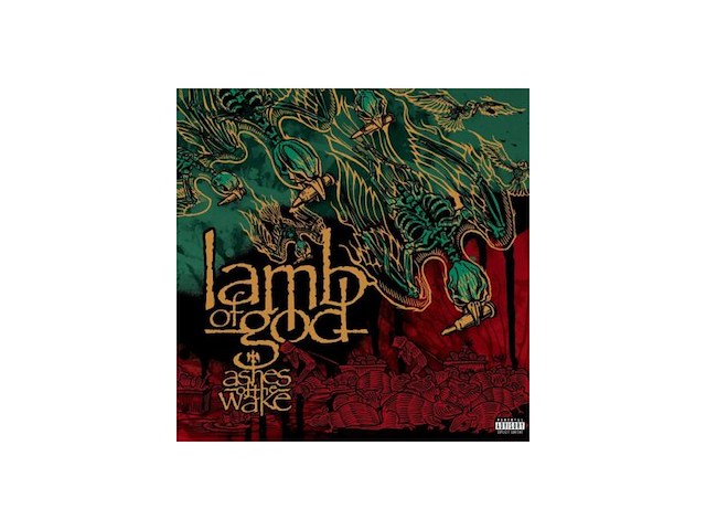 Lamb of God - Ashes of the Wake