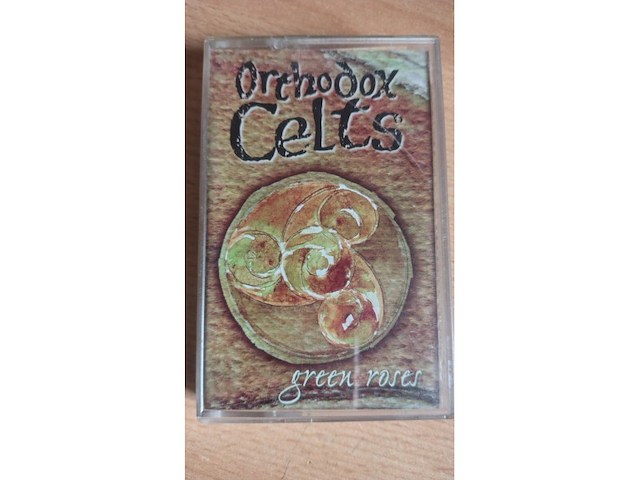 Audio kaseta Orthodox Celts-Green Roses
