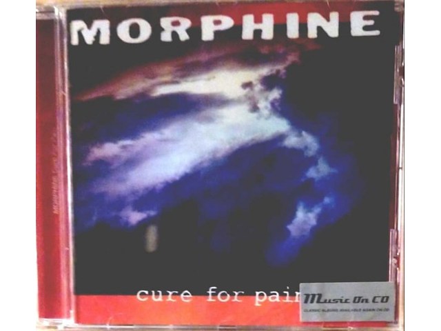 MORPHINE - CURE FOR PAIN
