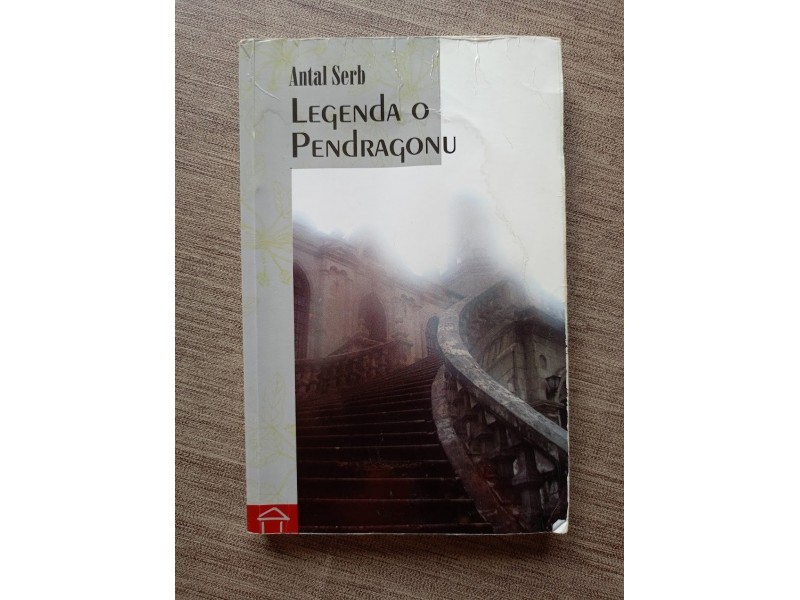 Antal Serb: Legenda o Pendragonu