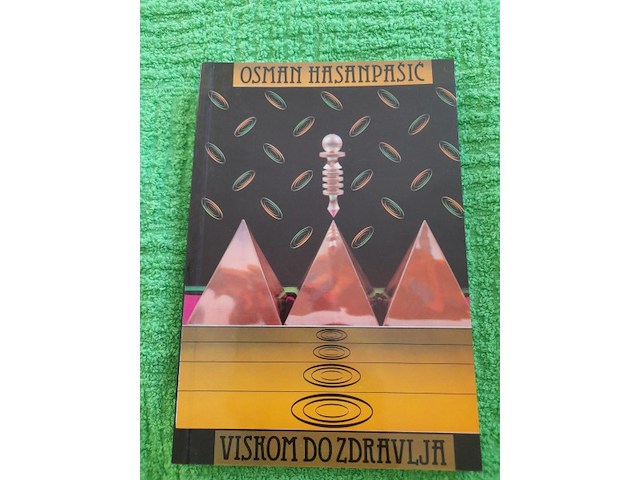 Viskom do zdravlja - Osman Hasanpašić