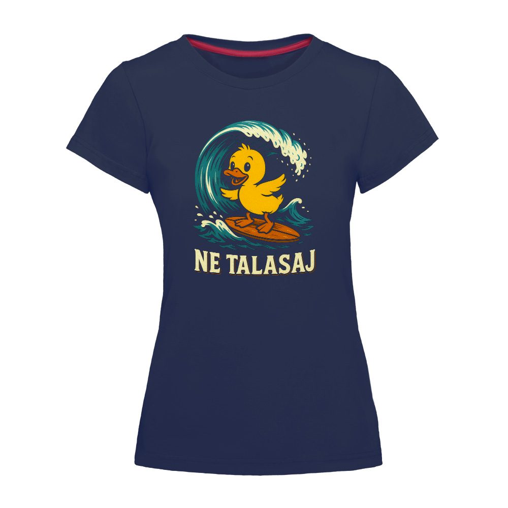 Ne Talasaj - Zenska Majica