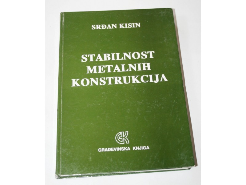 Stabilnost metalnih konstrukcija Srđan Kisin