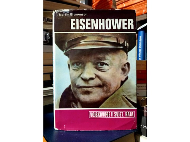 Martin Blumenson – Eisenhower