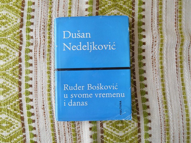 Dušan Nedeljković - Ruđer Bošković