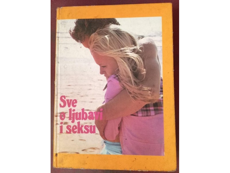 Sve O Ljubavi I Sexu