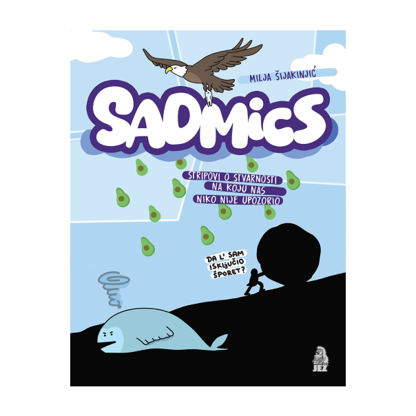 Sadmics - stripovi o stvarnosti na koju nas niko nije upozorio