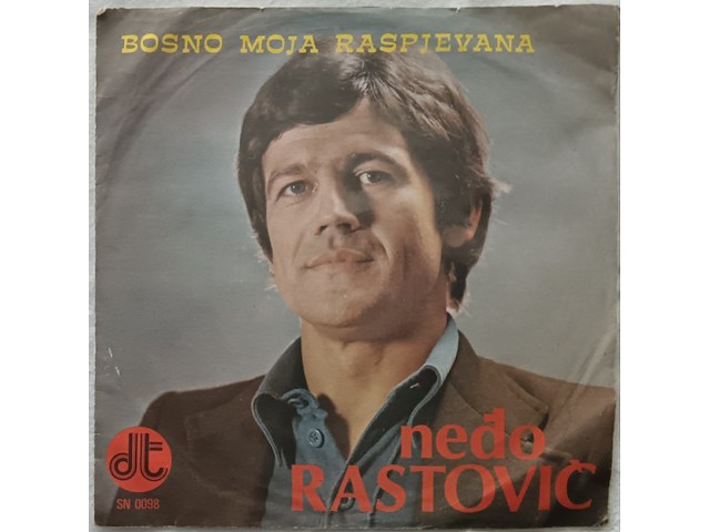 NEDJO  RASTOVIC  -  BOSNO  MOJA  RASPEVANA