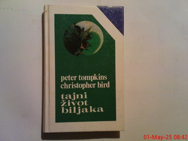TAJNI ZIVOT BILJAKA - PETER TOMPKINS  - CRISTOPHER BIRD