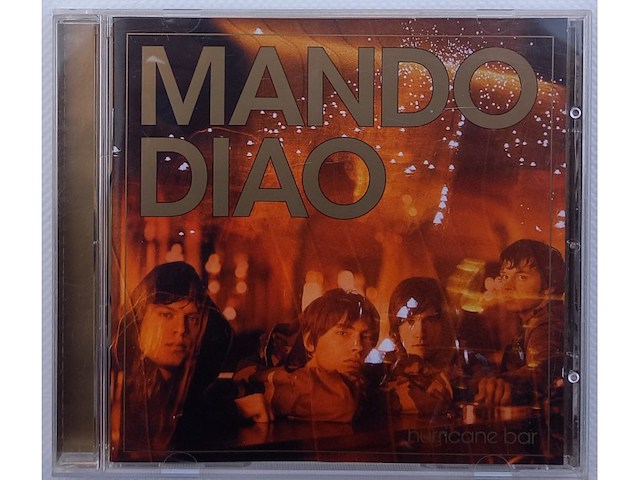 Mando Diao – Hurricane Bar