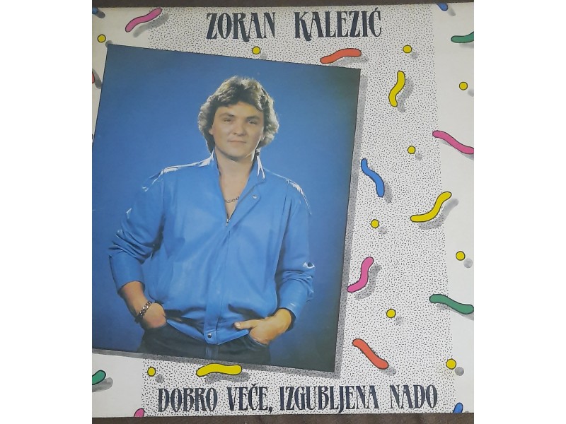 ZORAN KALEZIC DOBRO VECE IZGUBLJENA NADO