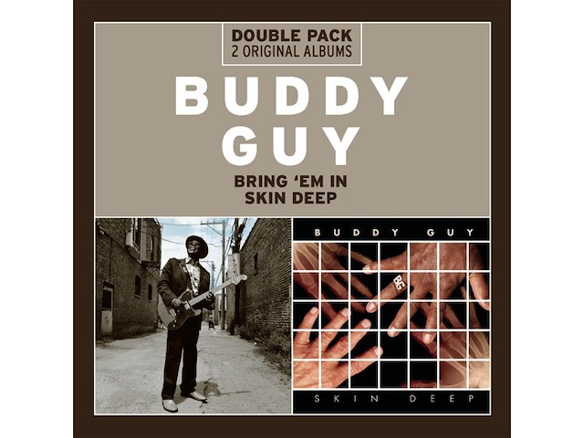 GUY, BUDDY - BRING `EM IN/SKIN DEEP