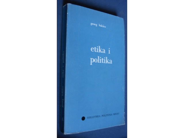 ETIKA I POLITIKA - Georg Lukacs