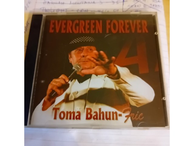 Toma Bahun - Evergreen  forever