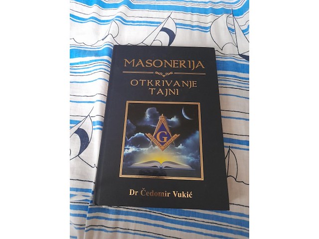 Masonerija otkrivanje tajni - dr Čedomir Vukić