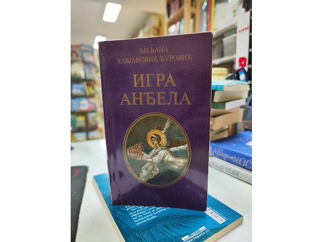Igra andjela- Ljiljana Habjanovic Djurovic