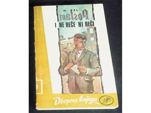 Hajnrih Bel ➡️ I ne reče ni reč ➡️džepna knjiga 336