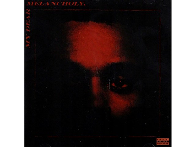 Weeknd - My Dear Melancholy