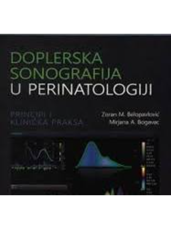 Doplerska sonografija u perinatologiji : principi i klinička praksa