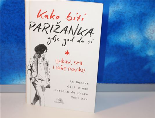 Kako biti Parižanka gde god da si - An Berest
